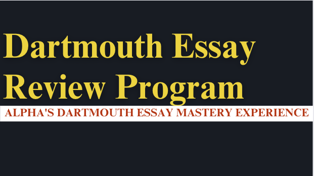 【Dartmouth College Essay Review Program】Alpha's Dartmouth Essay